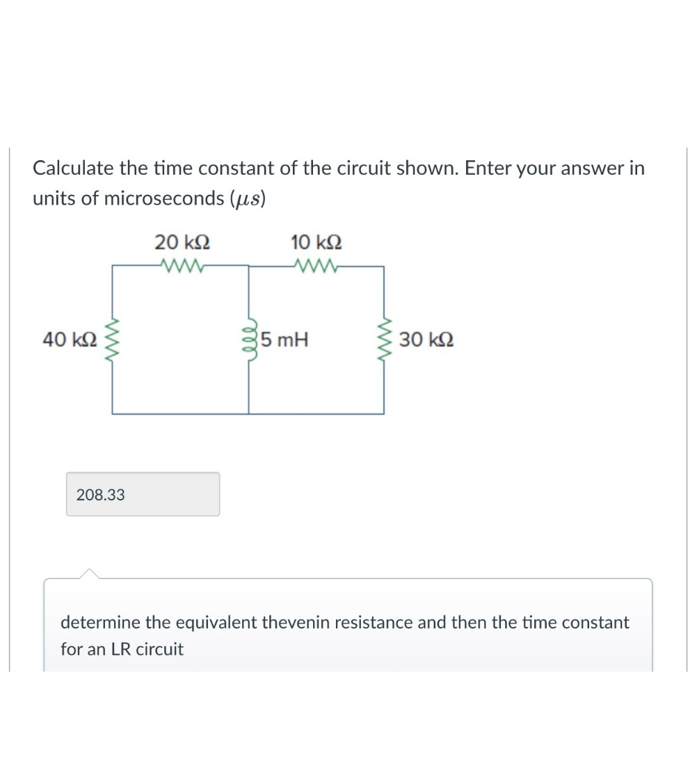 Solved Calculate the time constant of the circuit shown. | Chegg.com