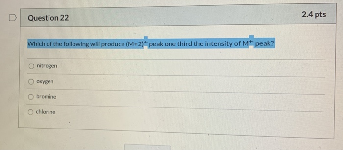 Solved Question 22 2.4 pts Which of the following will | Chegg.com