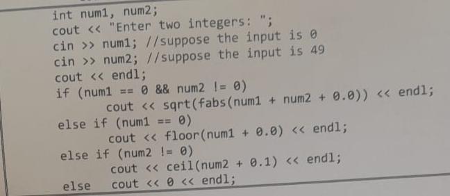 Solved int num1, ﻿num2;cout « ﻿"Enter two integers: ";cin ≫ | Chegg.com