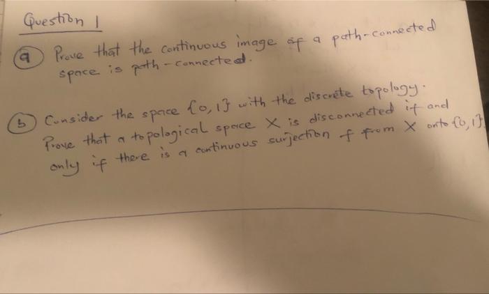 Solved Question I (a) Prove that the continuous image of a | Chegg.com