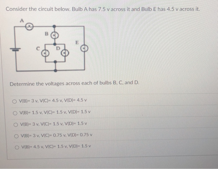 Solved Consider the circuit below. Bulb A has 7.5 v across | Chegg.com