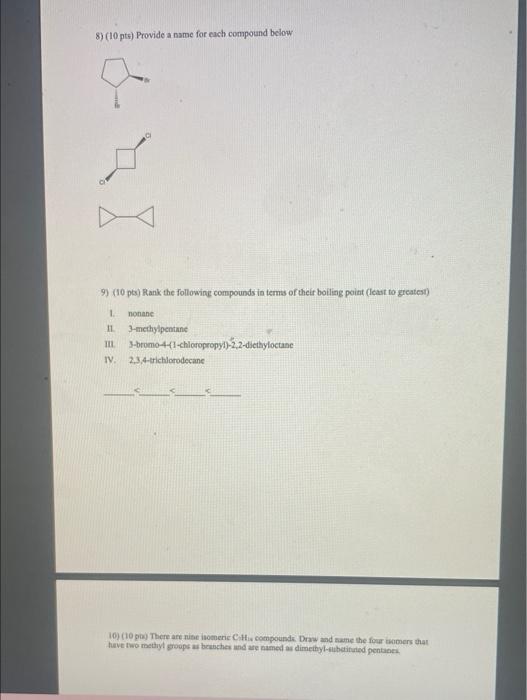 Solved 8) (10 pte) Provide a name for each compound below 9) | Chegg.com