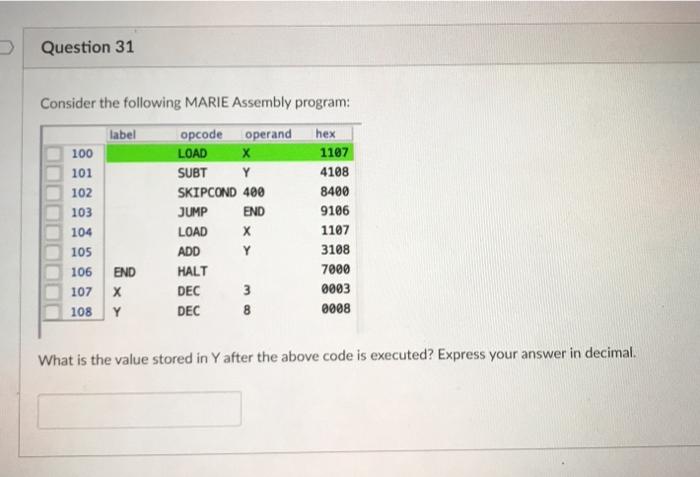 Solved Question 31 Consider the following MARIE Assembly | Chegg.com