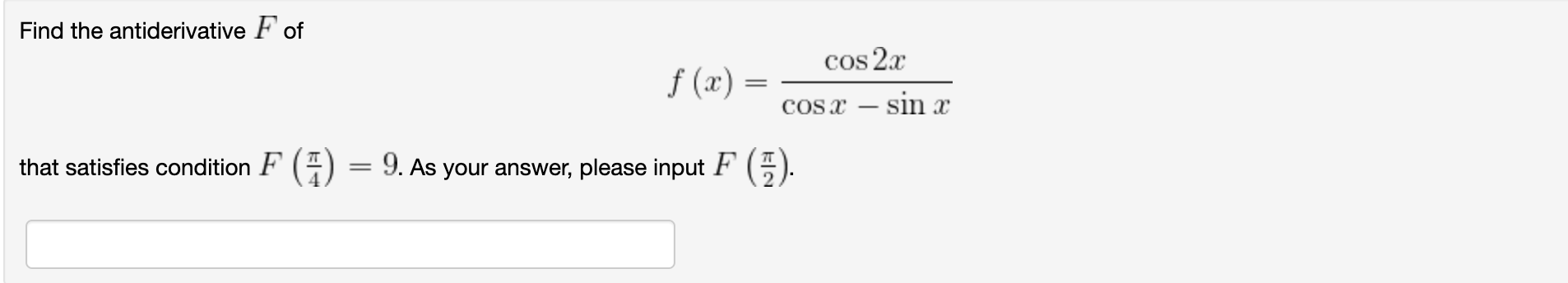 Solved Find the antiderivative F ﻿off(x)=cos2xcosx-sinxthat | Chegg.com