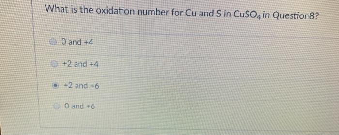 Solved What is the oxidation number for Cu and S in CuSO4 in | Chegg.com