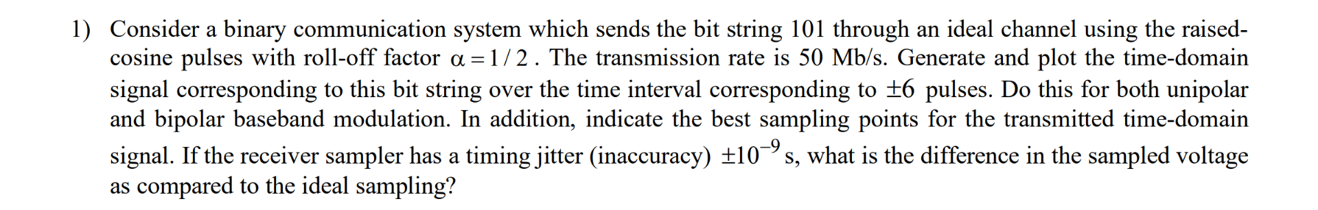 Solved Consider a binary communication system which sends | Chegg.com