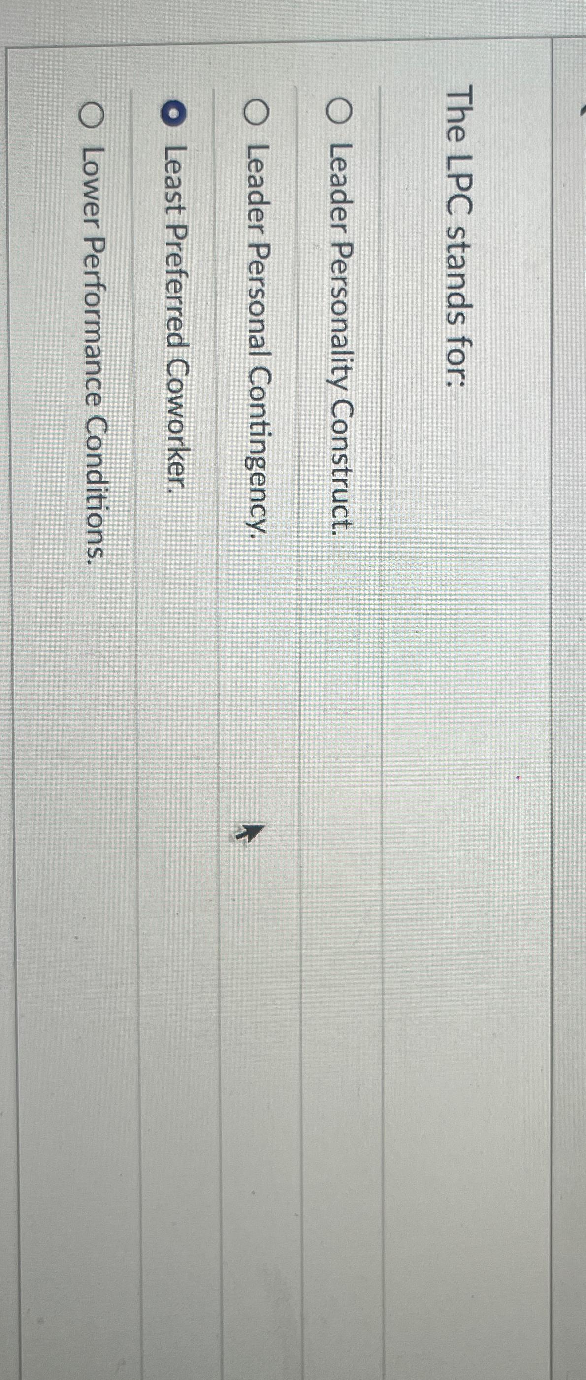 Solved The LPC stands for:Leader Personality | Chegg.com