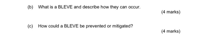 Solved (b) What is a BLEVE and describe how they can occur. | Chegg.com