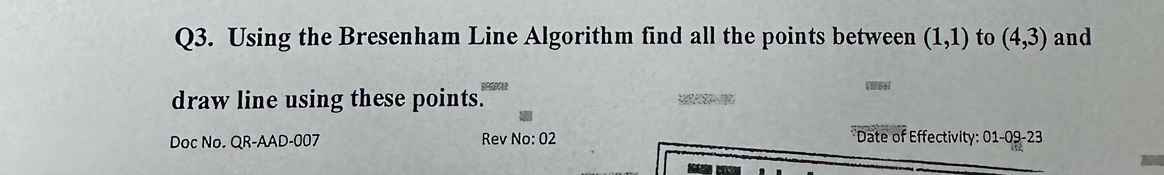 Solved Q3. ﻿Using the Bresenham Line Algorithm find all the | Chegg.com