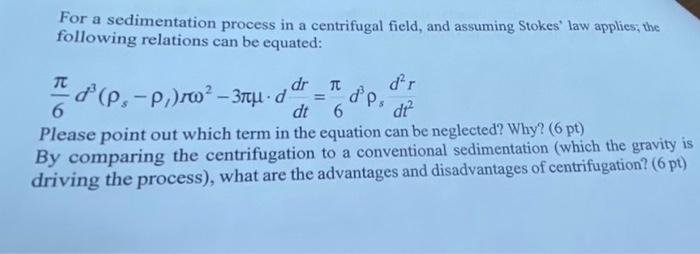 Solved For a sedimentation process in a centrifugal field, | Chegg.com