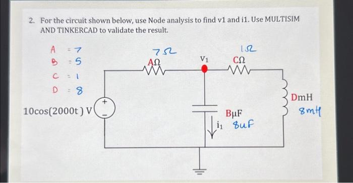 Solved 2. For the circuit shown below, use Node analysis to | Chegg.com