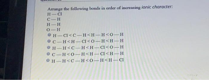 Solved Arrange the following bonds in order of increasing | Chegg.com