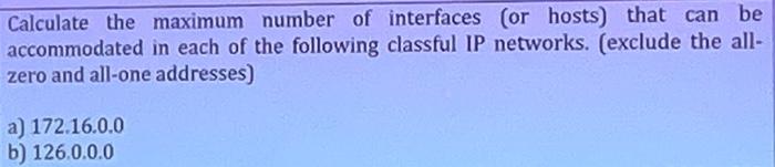 Solved Calculate the maximum number of interfaces (or hosts) | Chegg.com