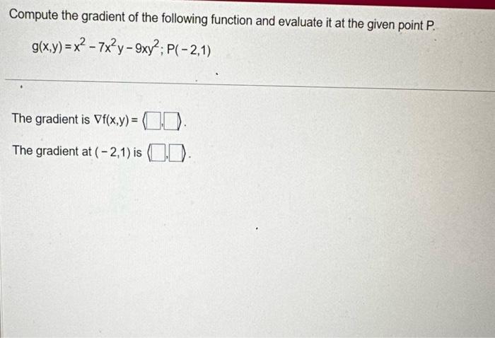 Solved Compute the gradient of the following function and | Chegg.com