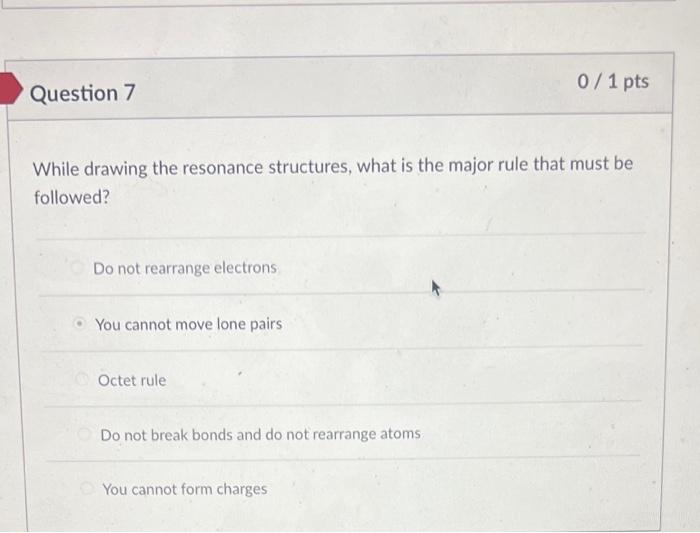 Solved While drawing the resonance structures, what is the | Chegg.com