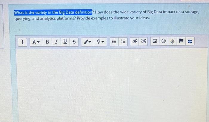 Solved What is the variety in the Big Data definition? How | Chegg.com
