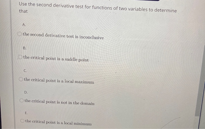 Solved Use the second derivative test for functions of two | Chegg.com