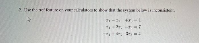 Solved 2. Use the rref feature on your calculators to show | Chegg.com
