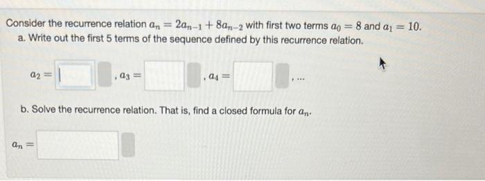Solved Consider the recurrence relation an=2an−1+8an−2 with | Chegg.com