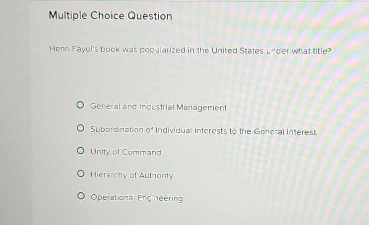 Solved Multiple Choice QuestionHenri Fayol's book was | Chegg.com