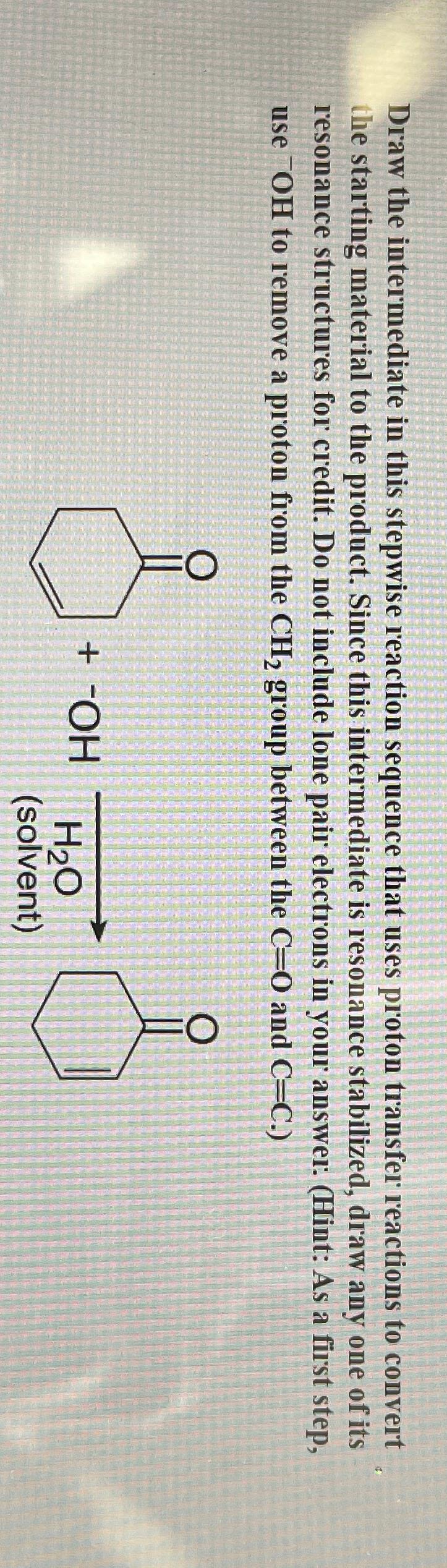 Solved Draw the intermediate in this stepwise reaction | Chegg.com