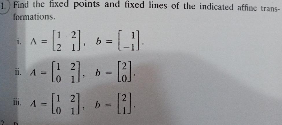 Solved 1. Find the fixed points and fixed lines of the | Chegg.com