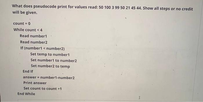 Solved What Does Pseudocode Print For Values Read