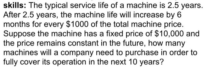 Solved The typical service life of a machine is 2.5 years. | Chegg.com