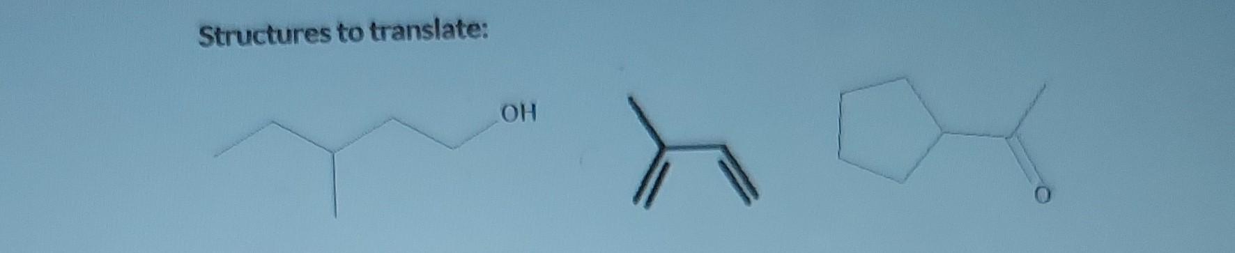 Solved Structures to translate: | Chegg.com
