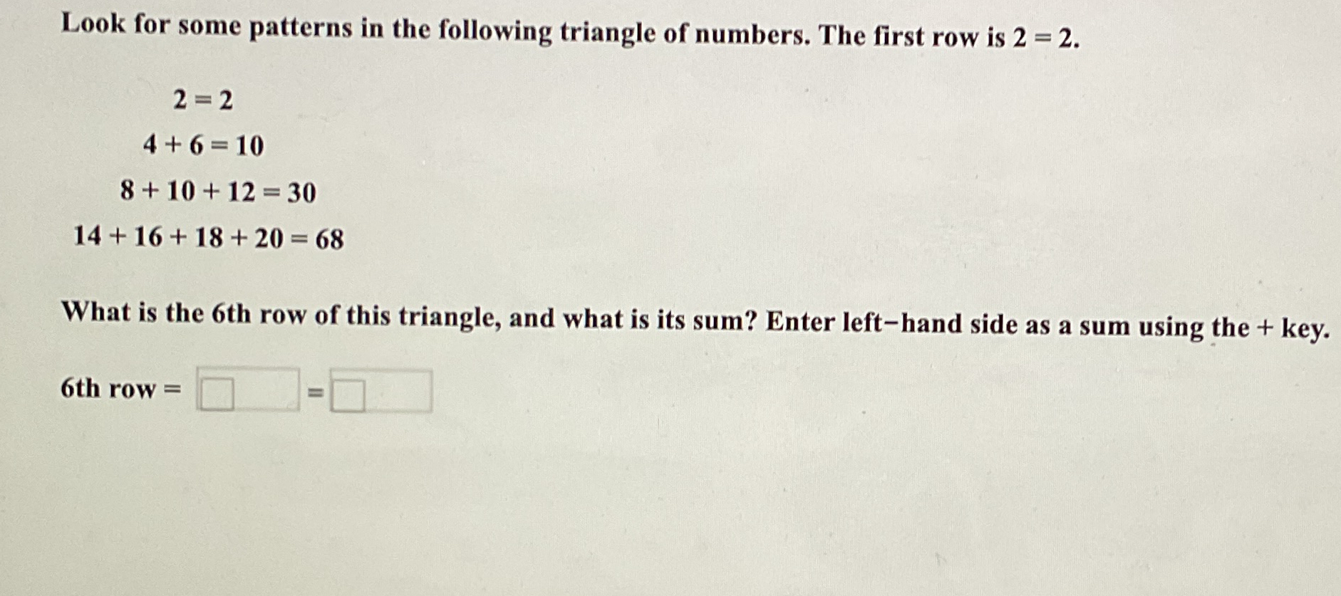 Solved Look for some patterns in the following triangle of | Chegg.com