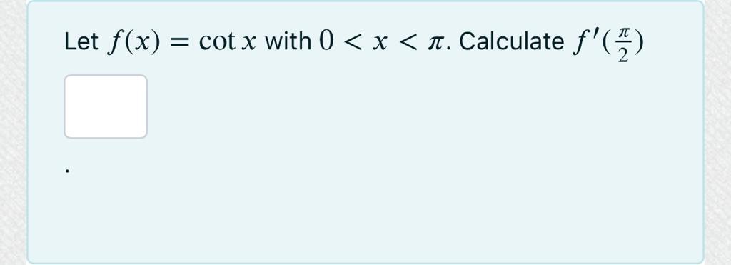 Solved Let f(x)=cotx with 0 | Chegg.com