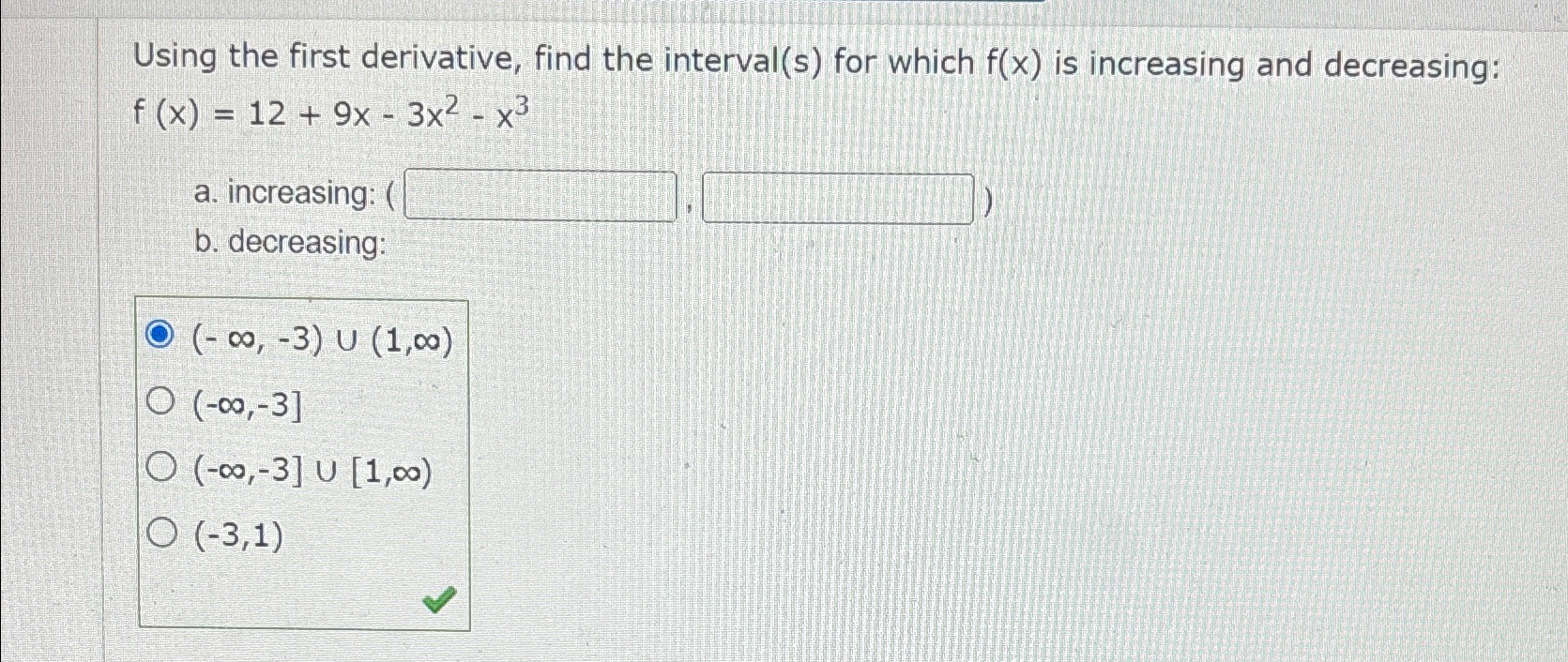 Solved Using the first derivative, find the interval(s) ﻿for | Chegg.com