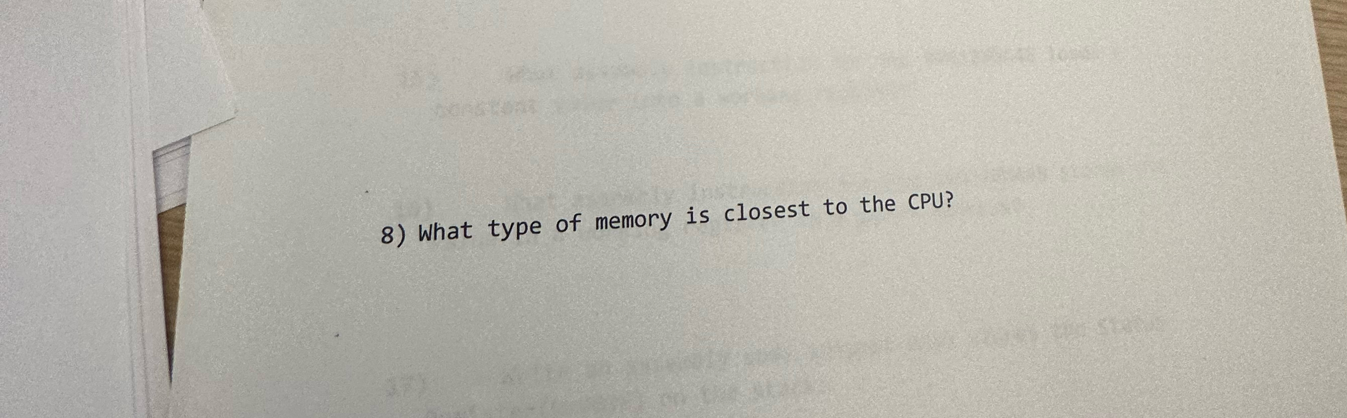 Solved What type of memory is closest to the CPU? | Chegg.com