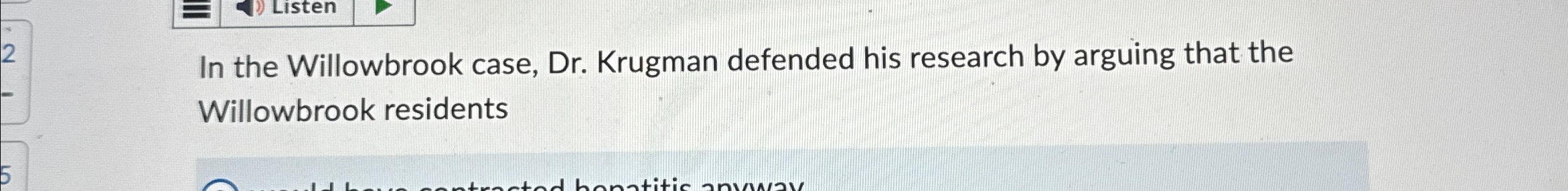 Solved In the Willowbrook case, Dr. ﻿Krugman defended his | Chegg.com