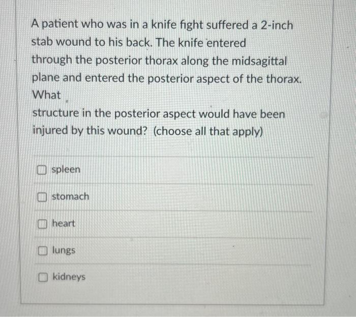Solved A patient who was in a knife fight suffered a 2 -inch | Chegg.com