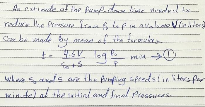 Solved An estimate of the Pump-down time needed tr reduce | Chegg.com