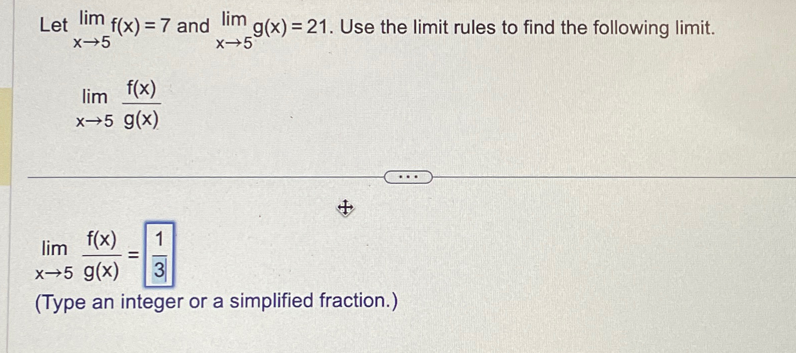 Solved Let limx→5f(x)=7 ﻿and limx→5g(x)=21. ﻿Use the limit | Chegg.com