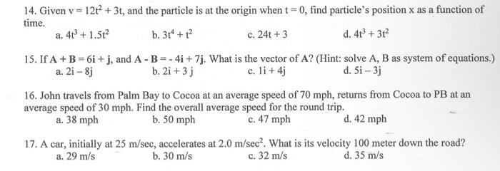 Solved 14. Given v=12t2+3t, and the particle is at the | Chegg.com