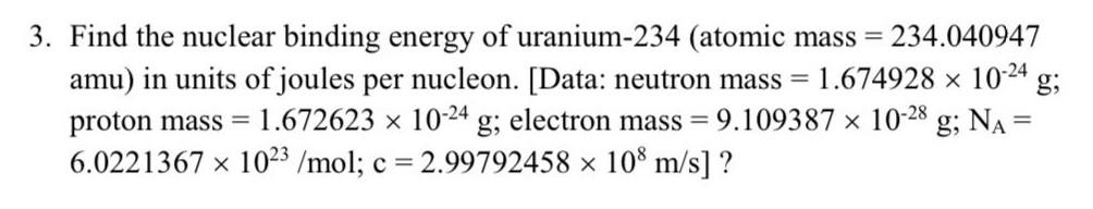 Solved 3. Find the nuclear binding energy of uranium-234 | Chegg.com