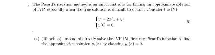 Solved 5. The Picard's iteration method is an important idea | Chegg.com