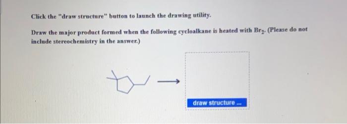Solved Click the "draw structure" button to launch the | Chegg.com