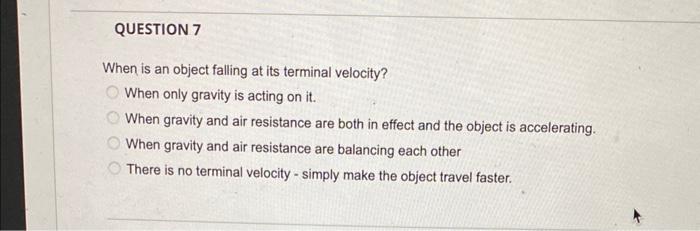 Solved When is an object falling at its terminal velocity? | Chegg.com