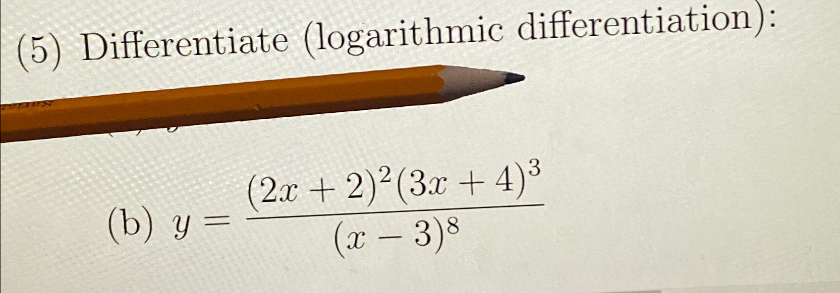Solved (5) ﻿Differentiate (logarithmic | Chegg.com