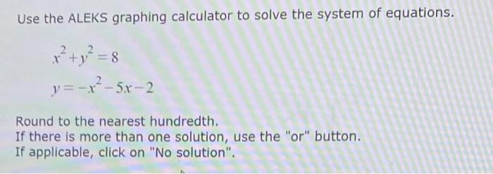 Solved Use the ALEKS graphing calculator to solve the system | Chegg.com