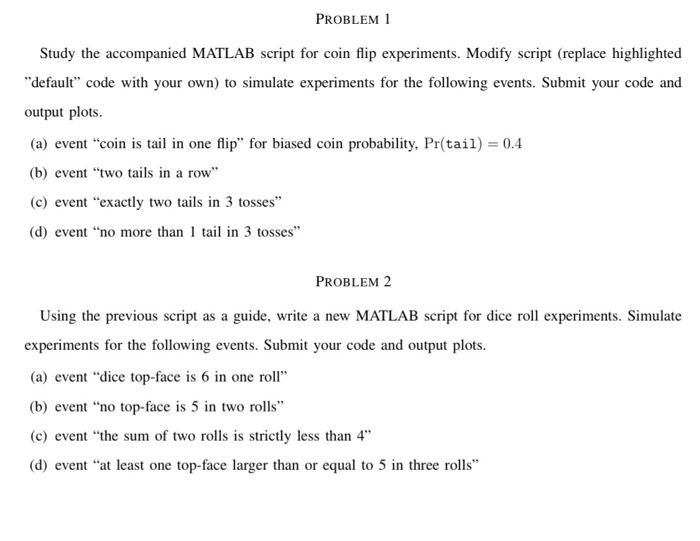 PROBLEM 1 Study the accompanied MATLAB script for | Chegg.com