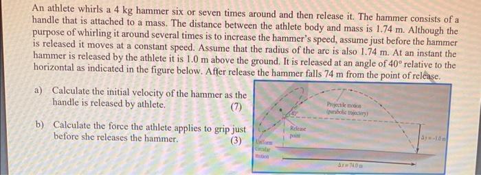 Solved An athlete whirls a 4 kg hammer six or seven times | Chegg.com
