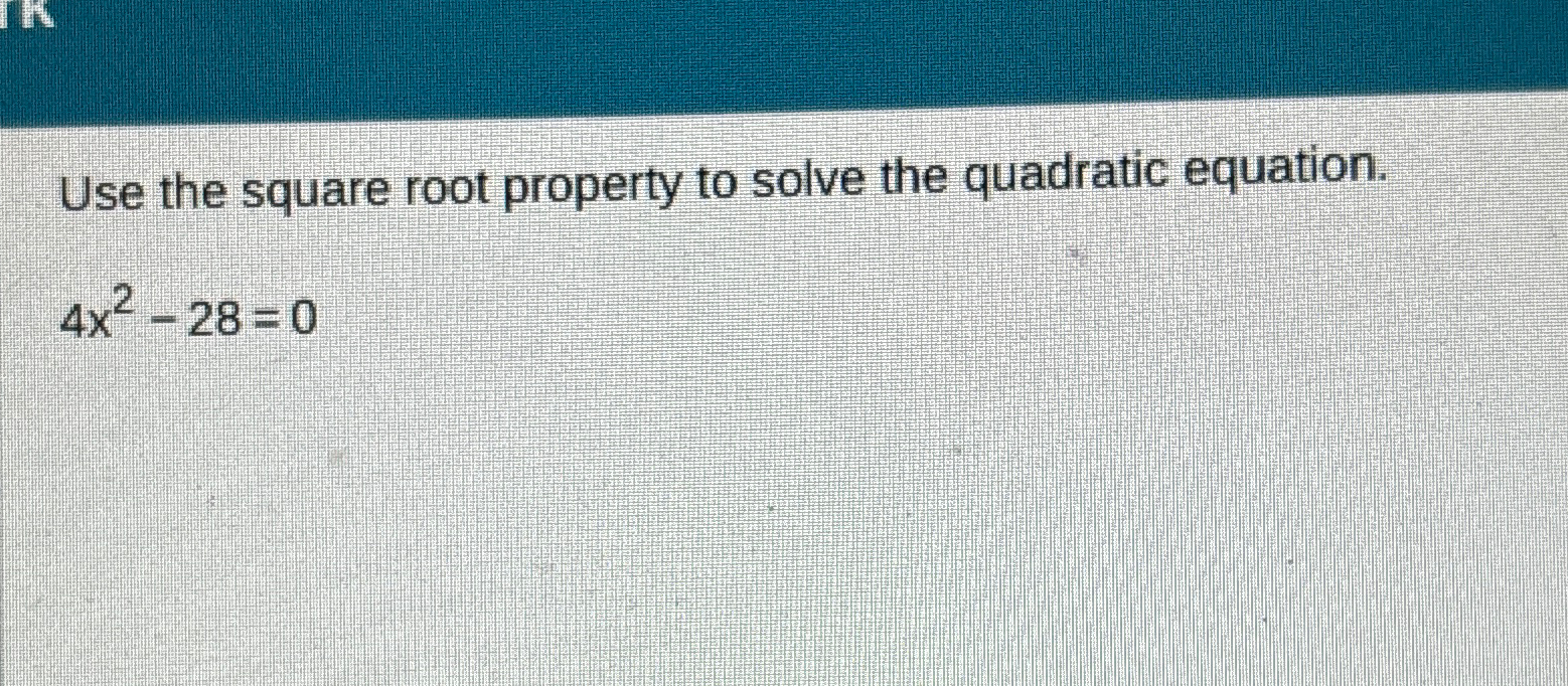 Solved Use the square root property to solve the quadratic | Chegg.com