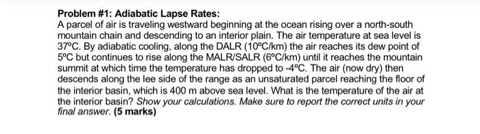 Solved Problem #1: Adiabatic Lapse Rates: A parcel of air is | Chegg.com