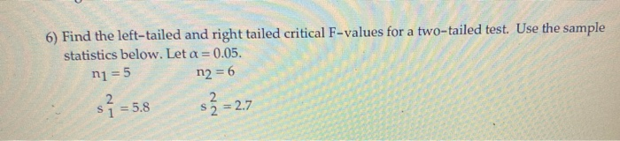 Solved 6) Find the left-tailed and right tailed critical | Chegg.com
