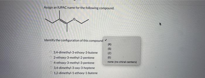 Solved Assign an IUPAC name for the following compound. | Chegg.com